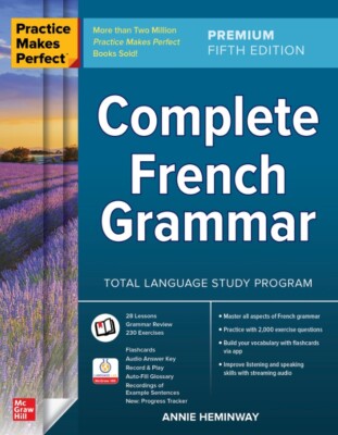 Practice Makes Perfect : Complete French Grammar – Language Learning